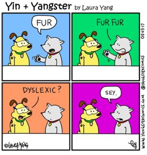 Dyslexic Dog – Yin + Yangster